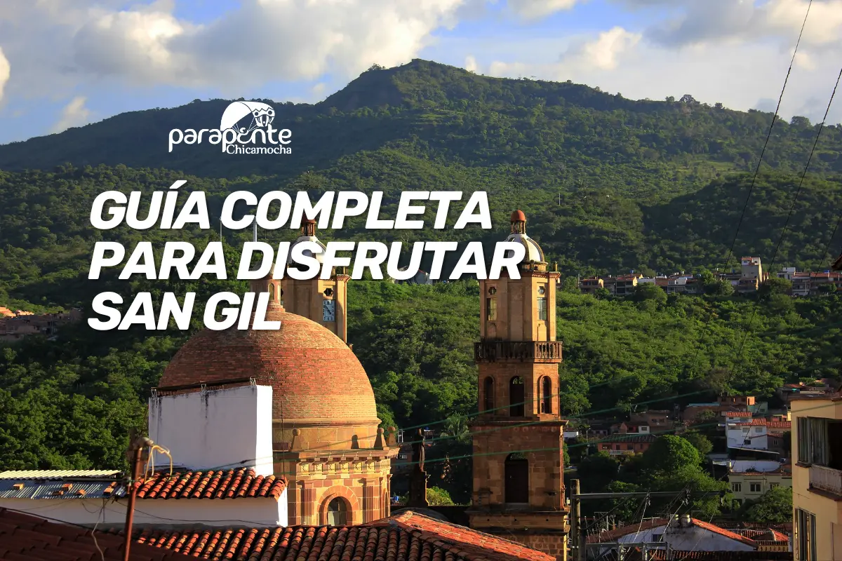 Guía completa para disfrutar San Gil - Parapente Chicamocha